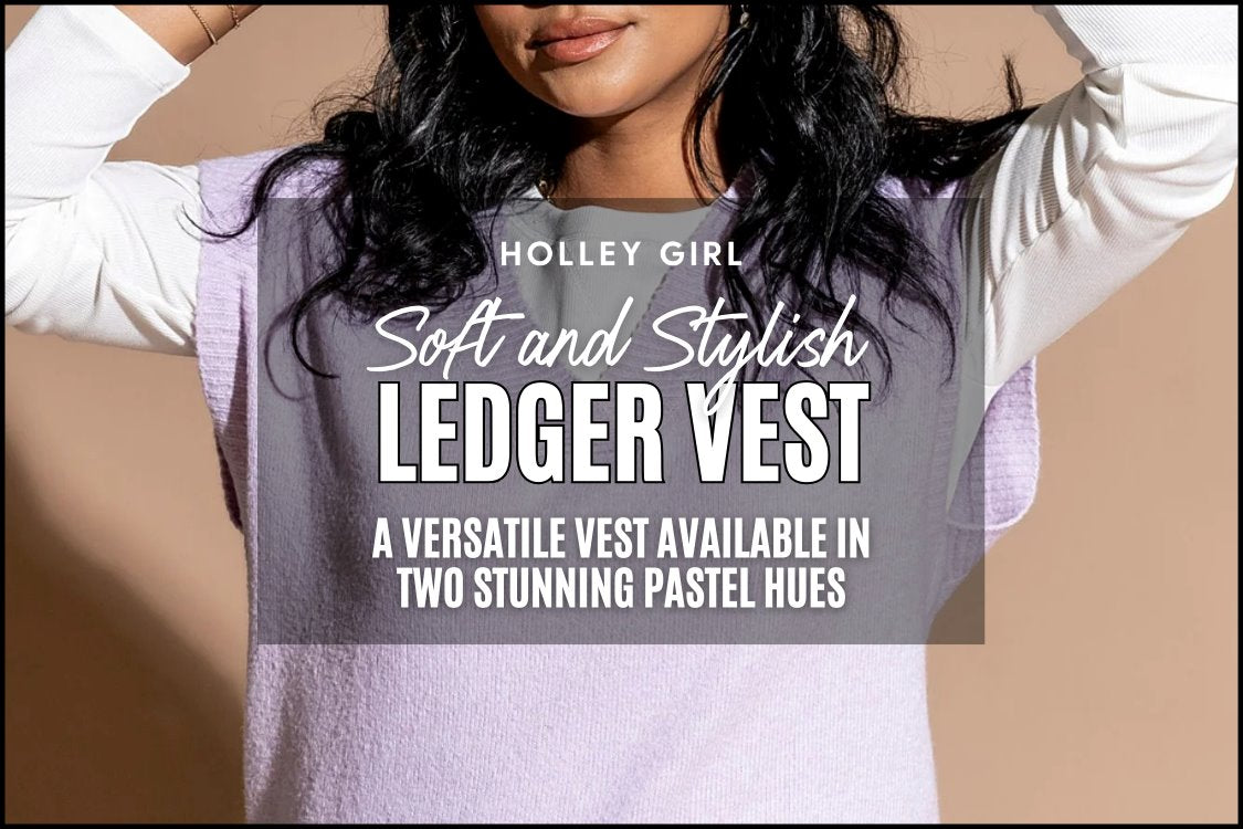 What to Wear - Ledger Vest – Holley Girl
