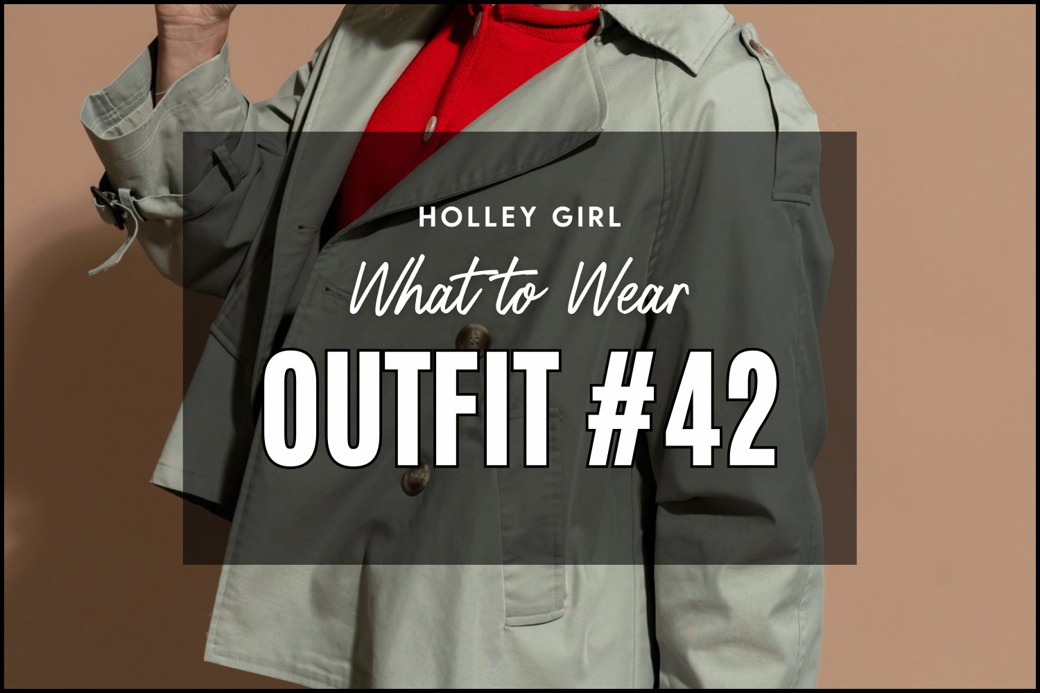 Outfit #42 – Holley Girl