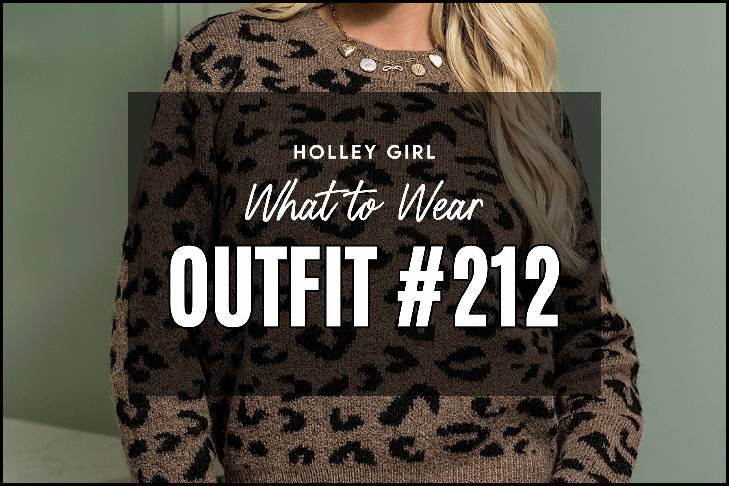 Outfit #212 – Holley Girl